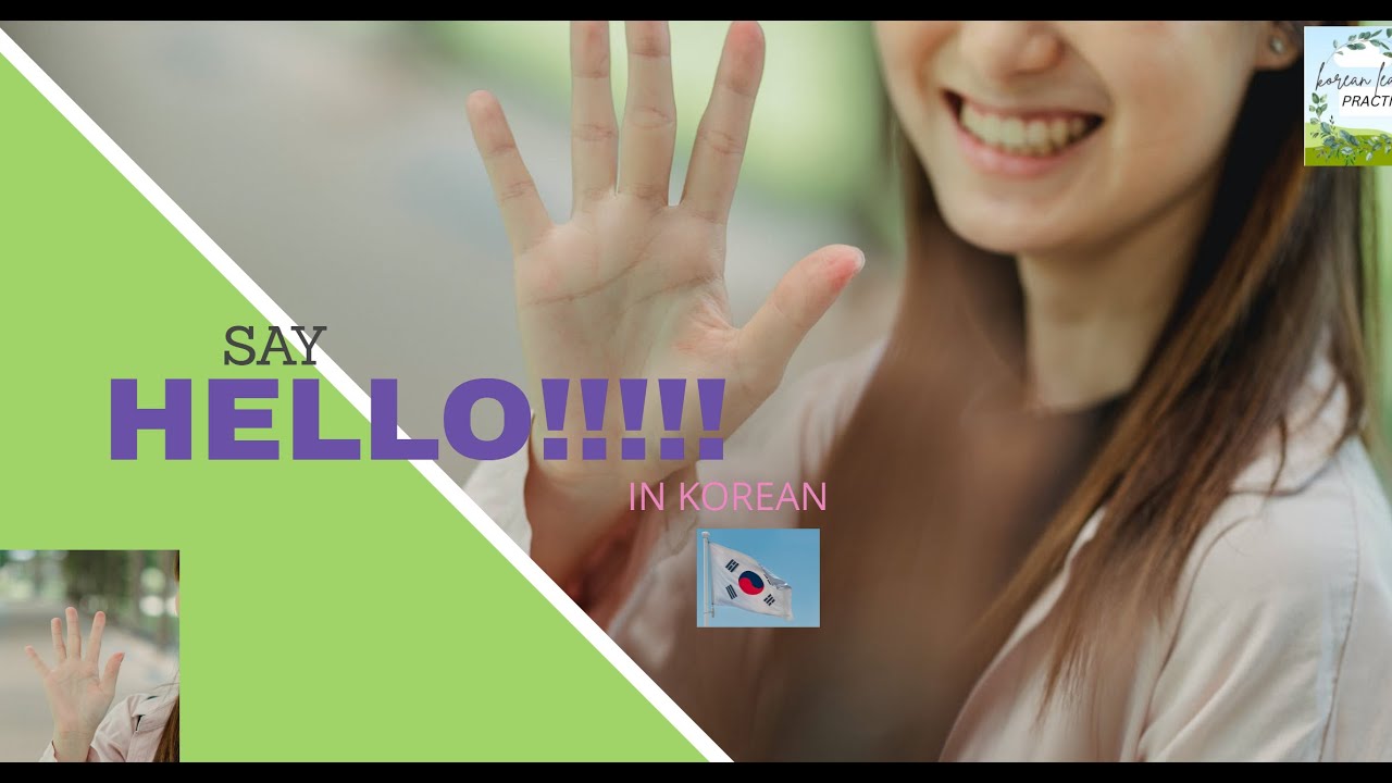 say HELLO in korean!!!!! - YouTube