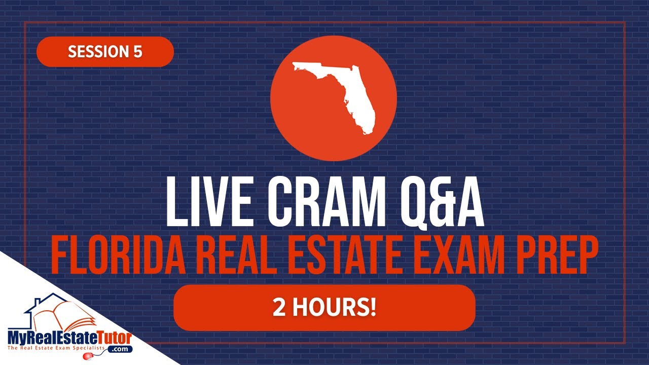 Florida Real Estate Exam Prep: 2 Hour Live Cram Q&A (Session 5) - YouTube