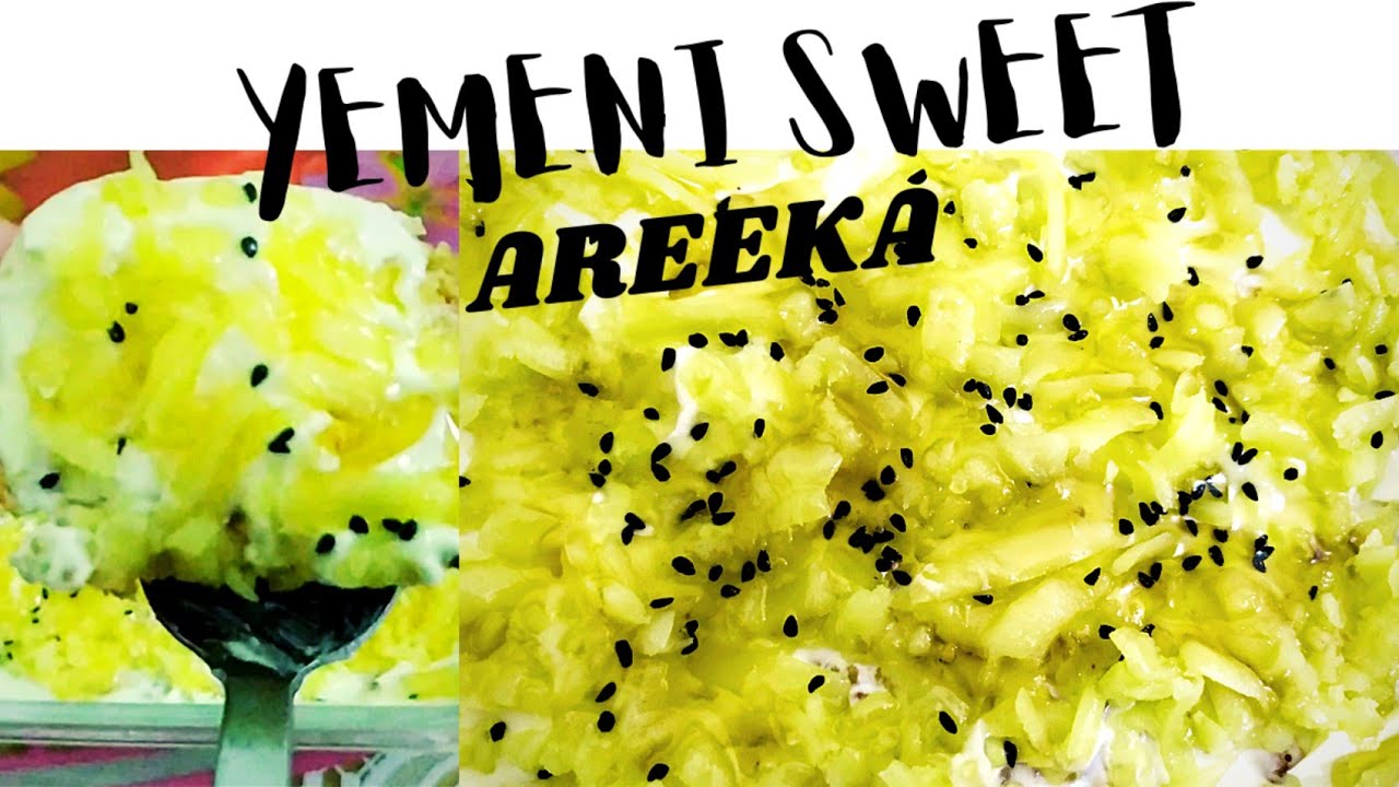 Yemeni Dessert/Easy and Delicious Areeka/Quick and Healthy/Yemeni ...