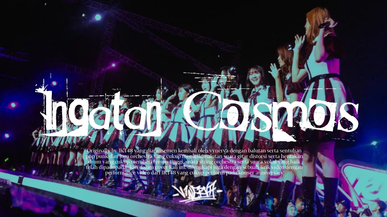 JKT48 / Ingatan Cosmos (Cover by ViNERVA) - YouTube Music