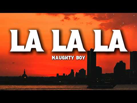 Naughty Boy ft. Sam Smith – La La La (Lyrics) | Chill Pop Atmosphere