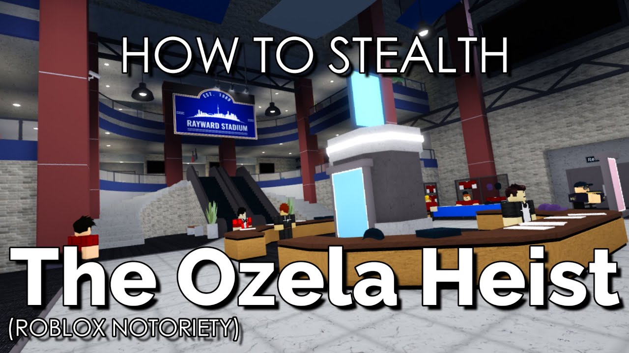 How to stealth The Ozela Heist in Notoriety [ROBLOX] - YouTube