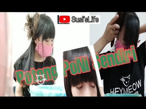 CARA POTONG PONI||POTONG PONI SENDIRI - YouTube