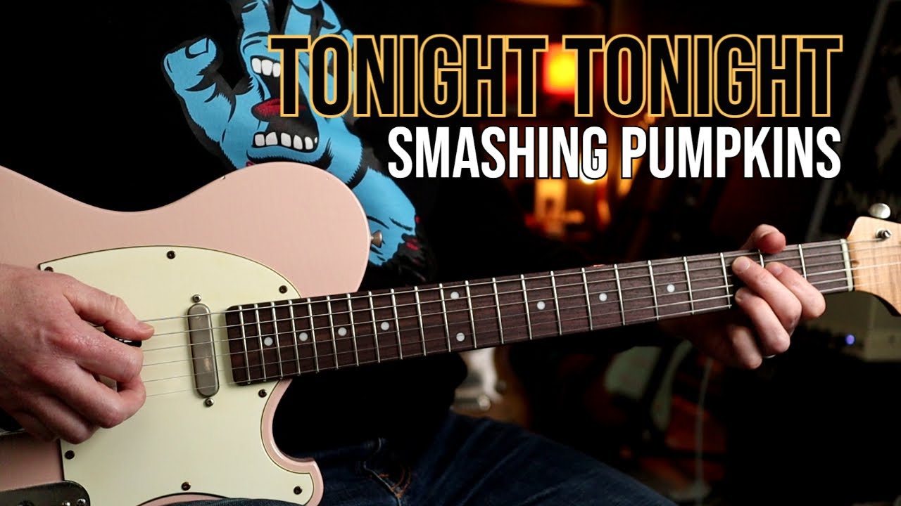 How to Play "Tonight Tonight" by Smashing Pumpkins | Guitar Lesson ...
