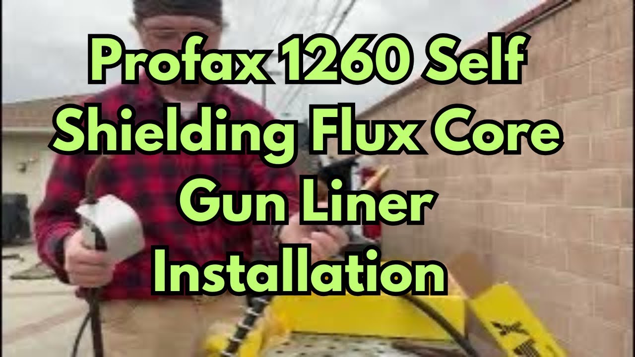 Profax 1260 Self Shielding Flux Core Gun Liner Installation - YouTube