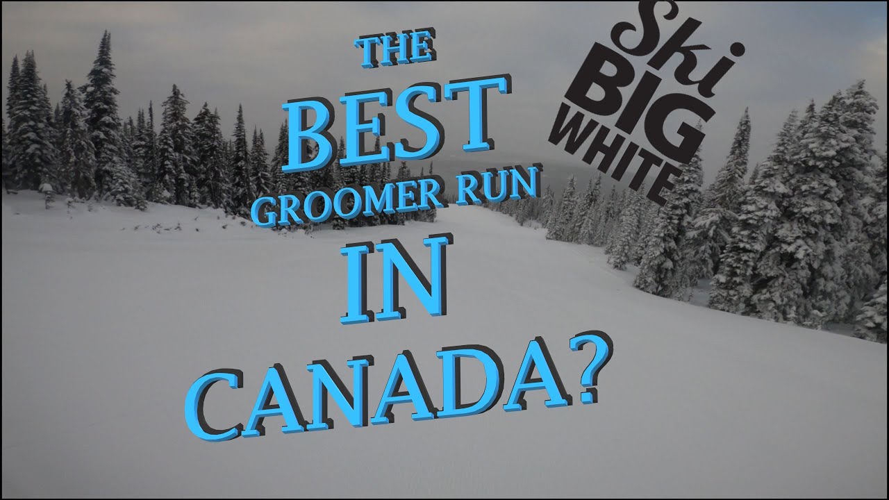 The BEST Groomed Ski Run in CANADA?!?!? Blue Sapphire, Big White 2022 ...