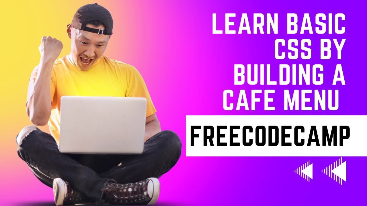 Learn Basic CSS By Building A Cafe Menu - FreeCodeCamp - YouTube