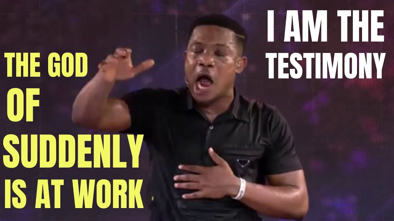 THE GOD OF SUDDENLY IS AT WORK - I AM THE TESTIMONY WITH PASTOR JERRY ...
