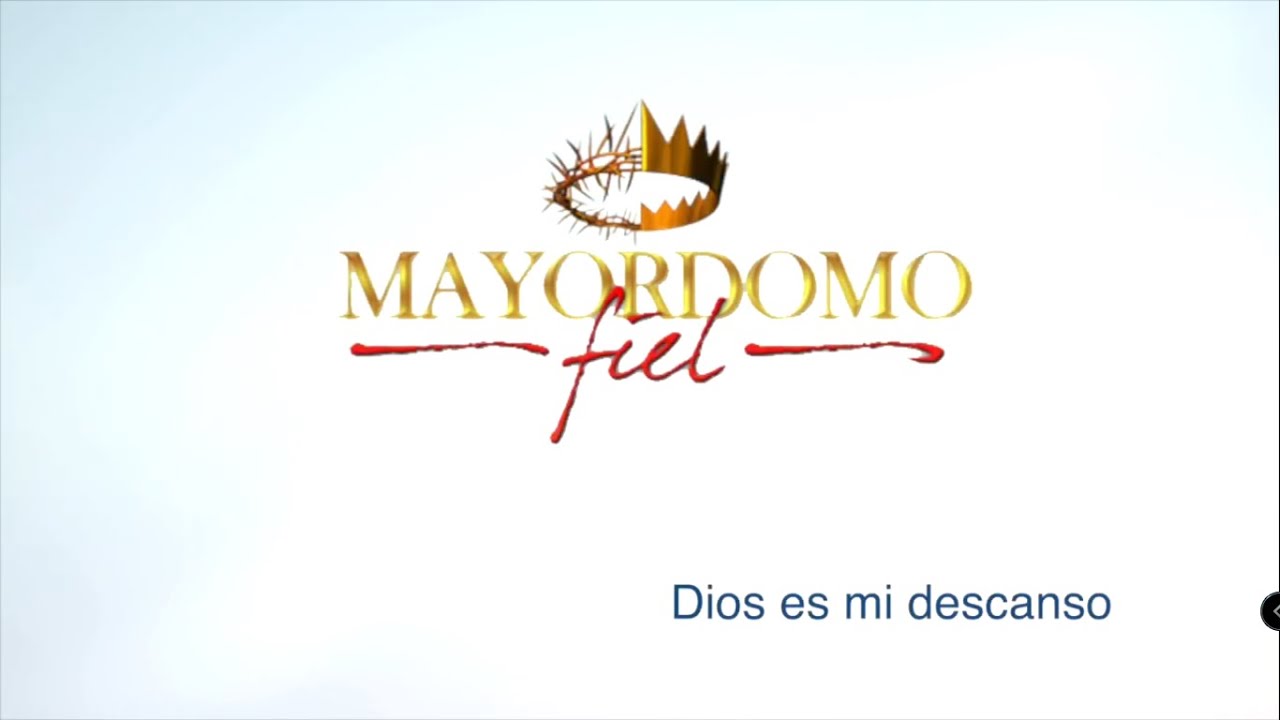 MAYORDOMO FIEL - 13/MAYO/2023 - DIOS ES MI DESCANSO - YouTube