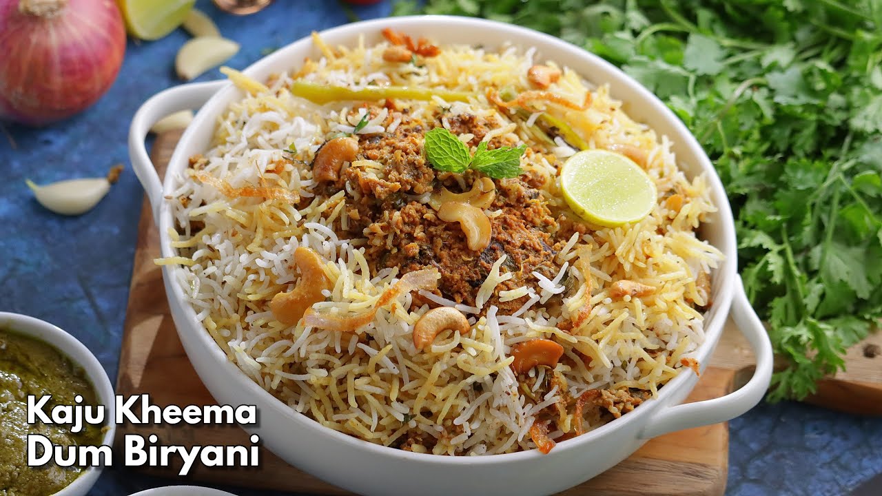 కాజూ ఖీమా ధం బిర్యానీ | Best Kaju Kheema Dum Biryani recipe | Mutton ...