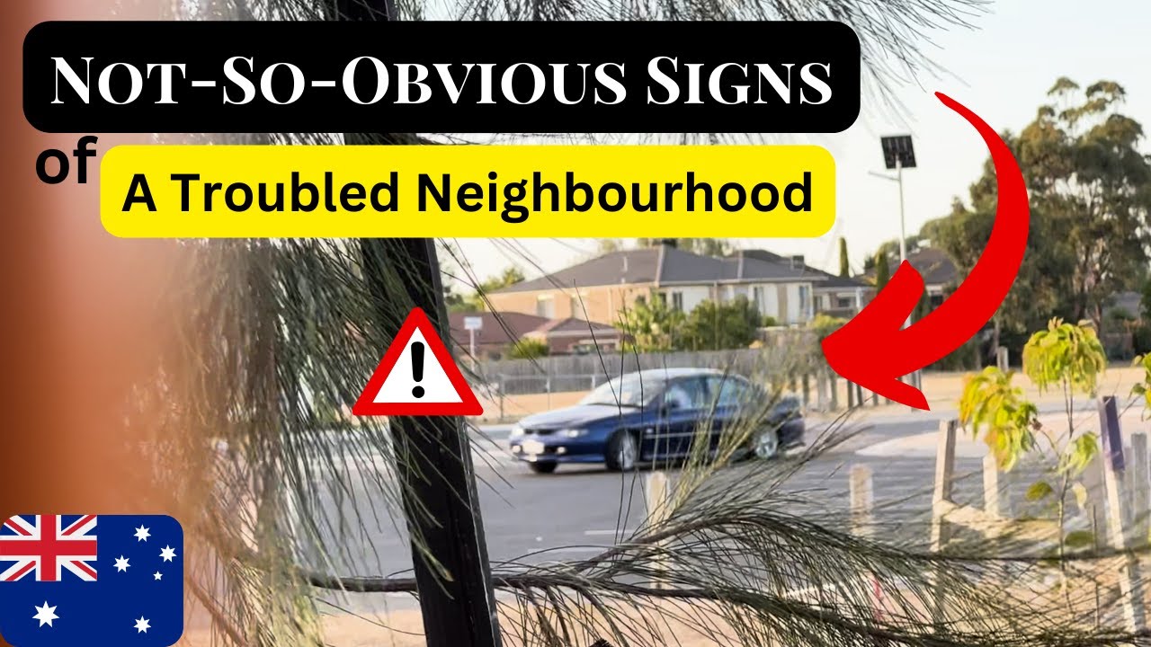 Not-so-obvious signs of a troubled neighbourhood | Life in Australia ...