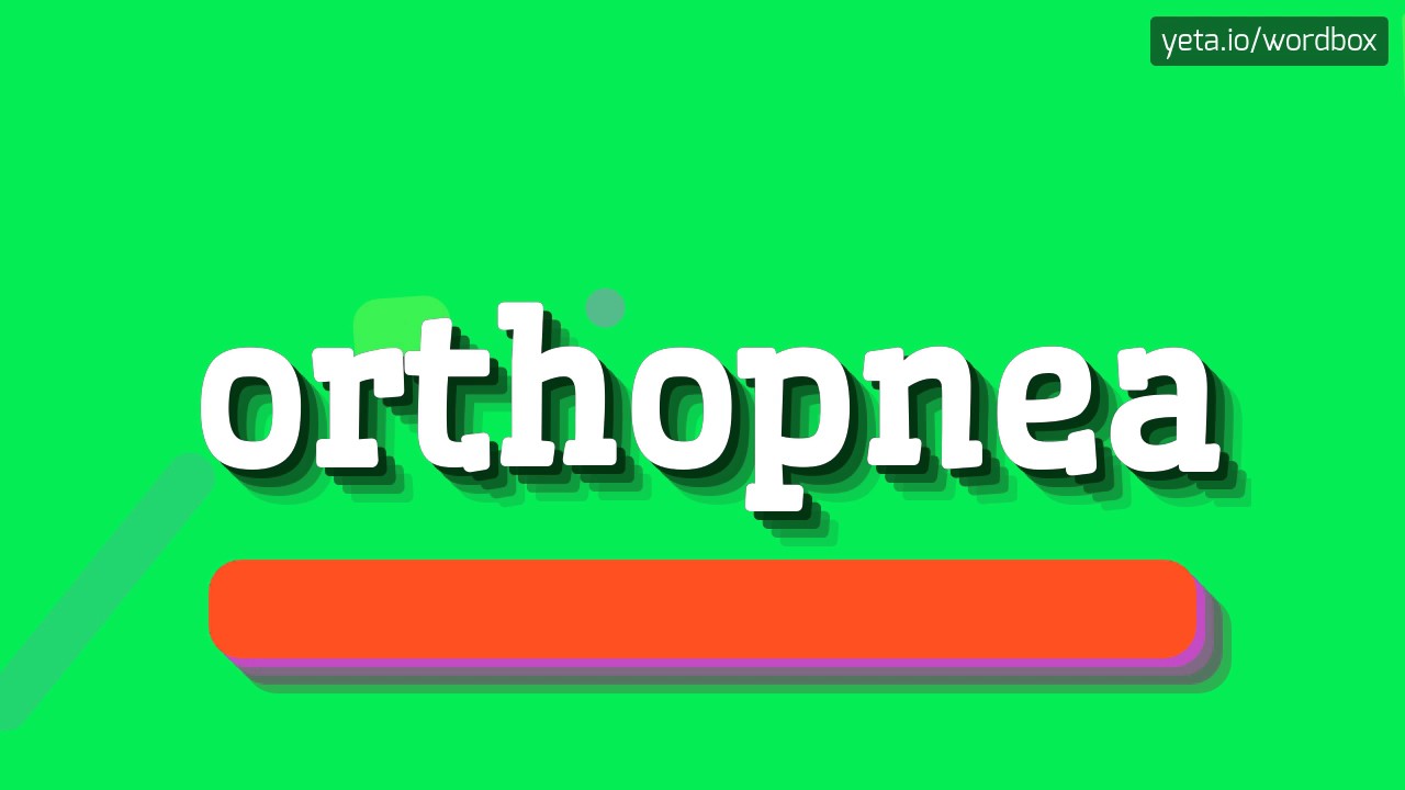 HOW TO PRONOUNCE ORTHOPNEA? #orthopnea - YouTube