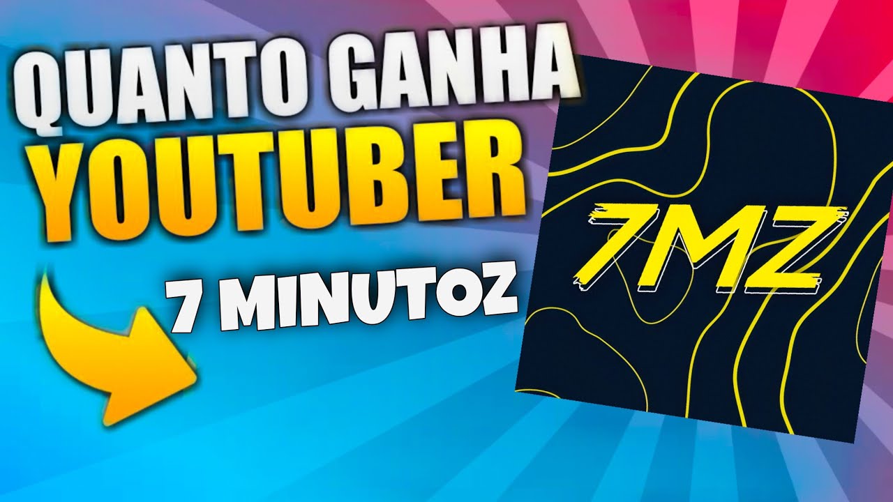 Quanto Ganha O Canal Do Youtube Do 7 Minutoz Analisando Canal