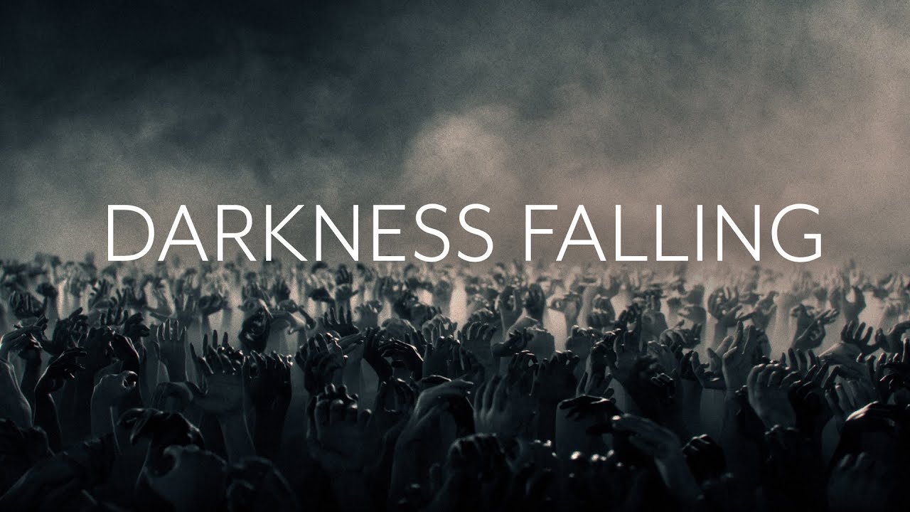 DARKNESS FALLING - YouTube