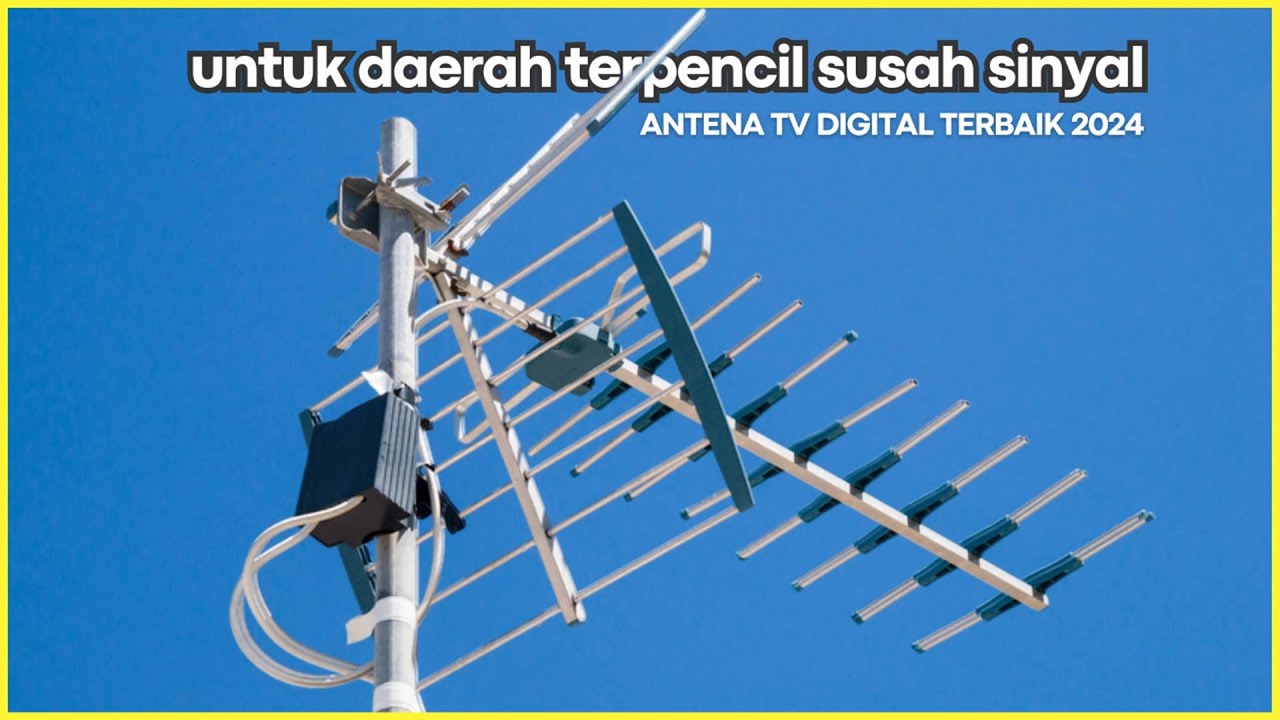 BARU! 10 Rekomendasi ANTENA TV DIGITAL OUTDOOR TERBAIK 2024 – Untuk ...