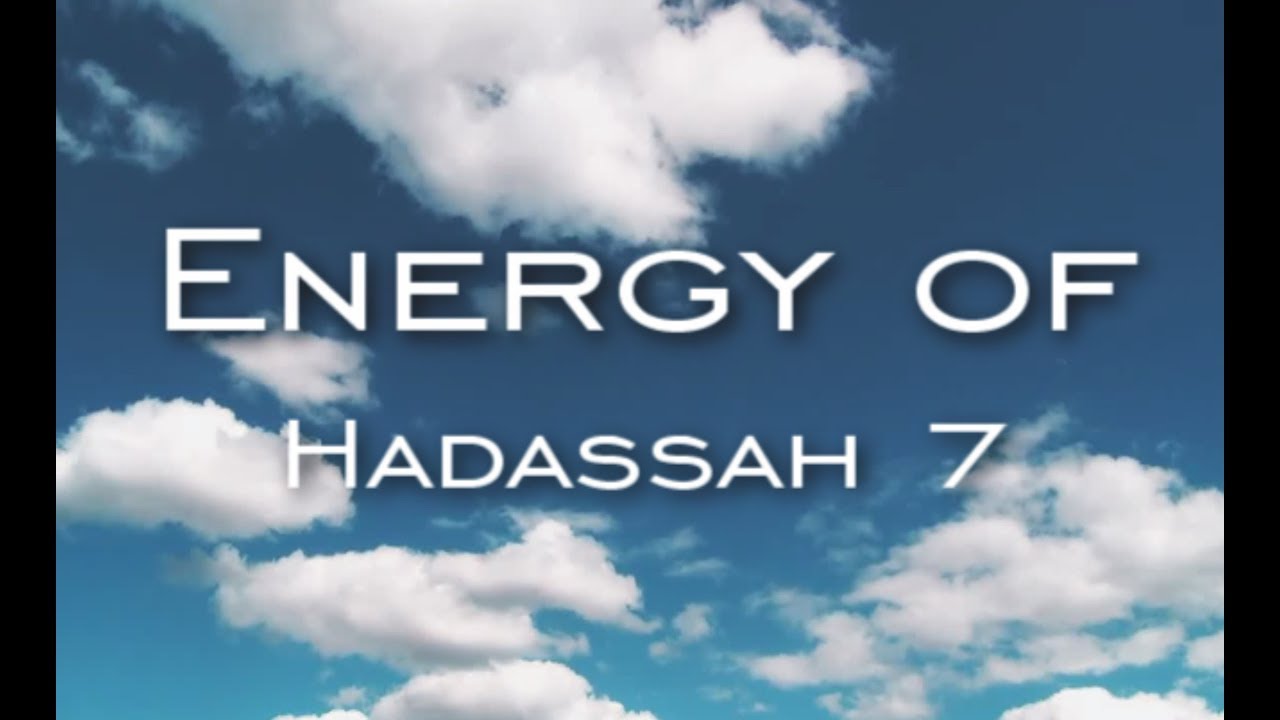 Energy of Hadassah 7 - YouTube