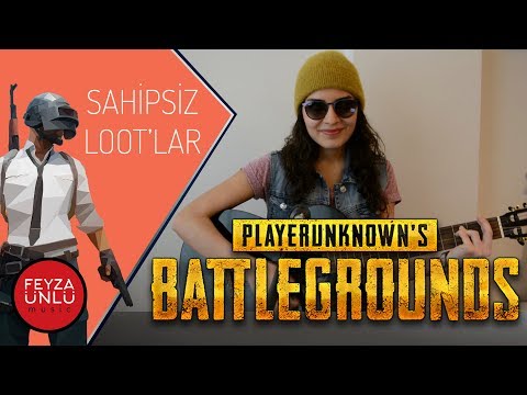 PUBG Şarkısı : Sahipsiz Loot'lar - Feyza Ünlü