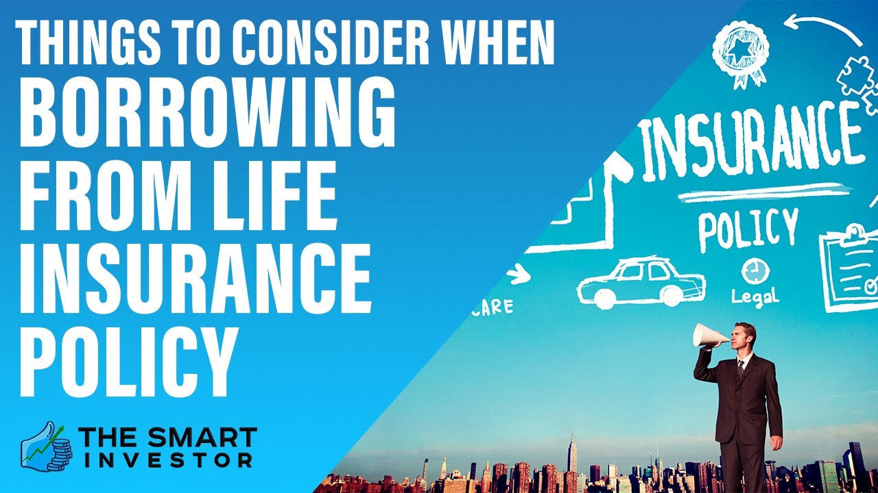Things to Consider When Borrowing From Life Insurance Policy - YouTube