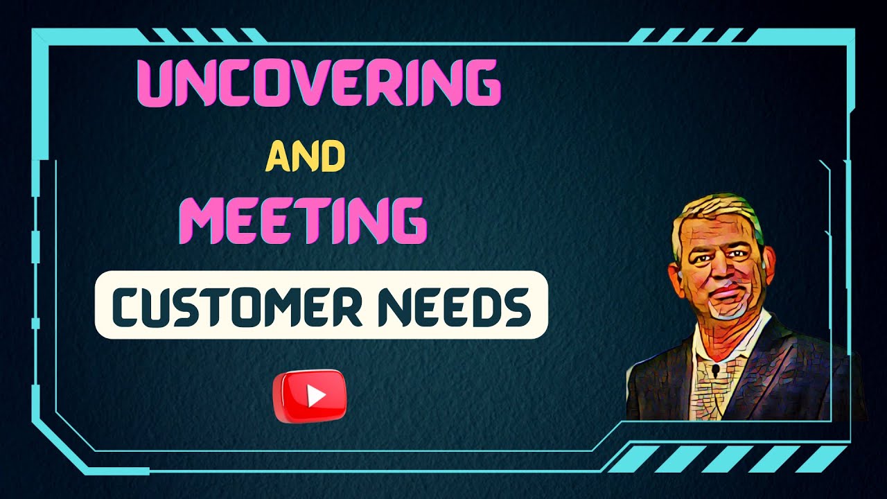 Customer Needs: uncovering and meeting Customer Needs - YouTube
