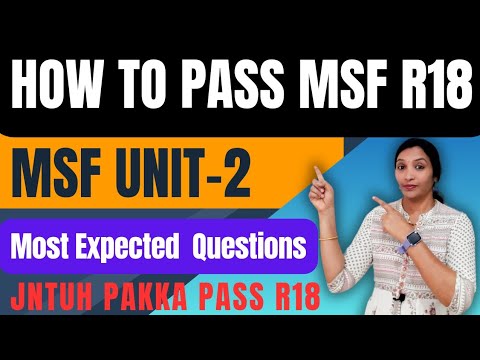 How to Pass R18 MSF JNTUH || R18 MSF UNIT-2 Most Important Questions || R18 MSF Damsure ...