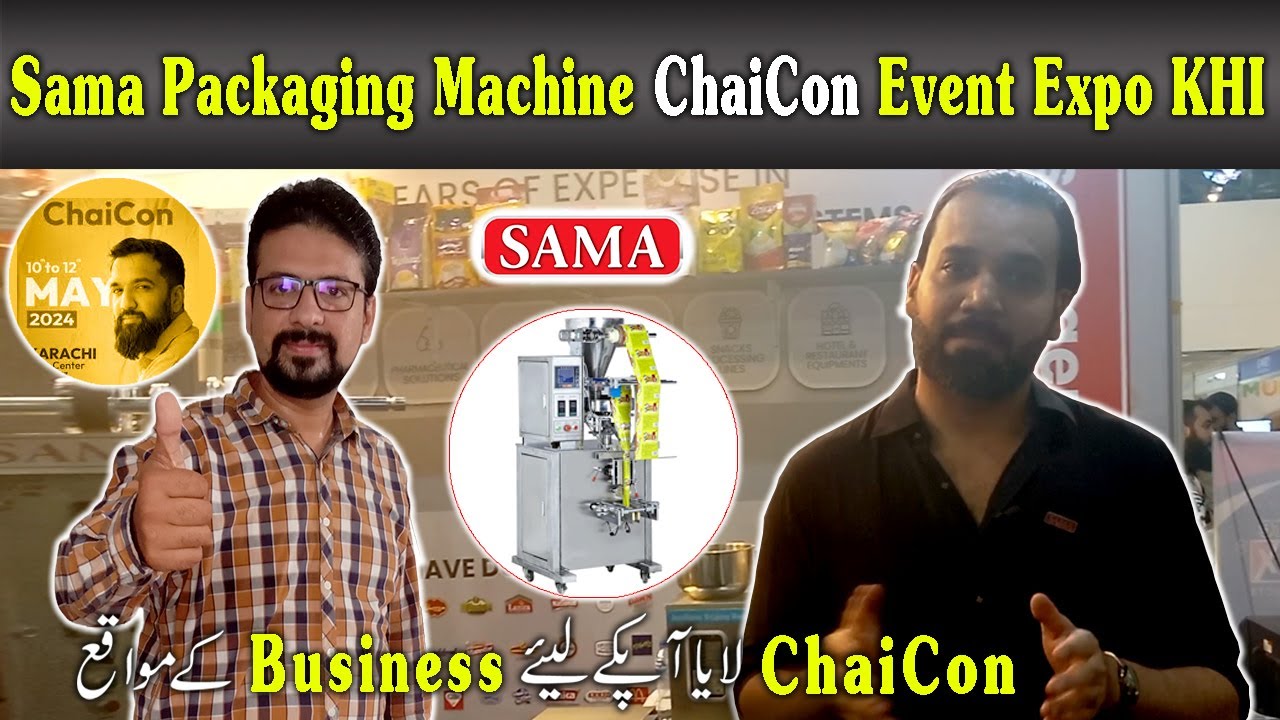 Sama Packaging Machines & Processing Systems | ChaiCon Expo Center Karachi 2024 - YouTube
