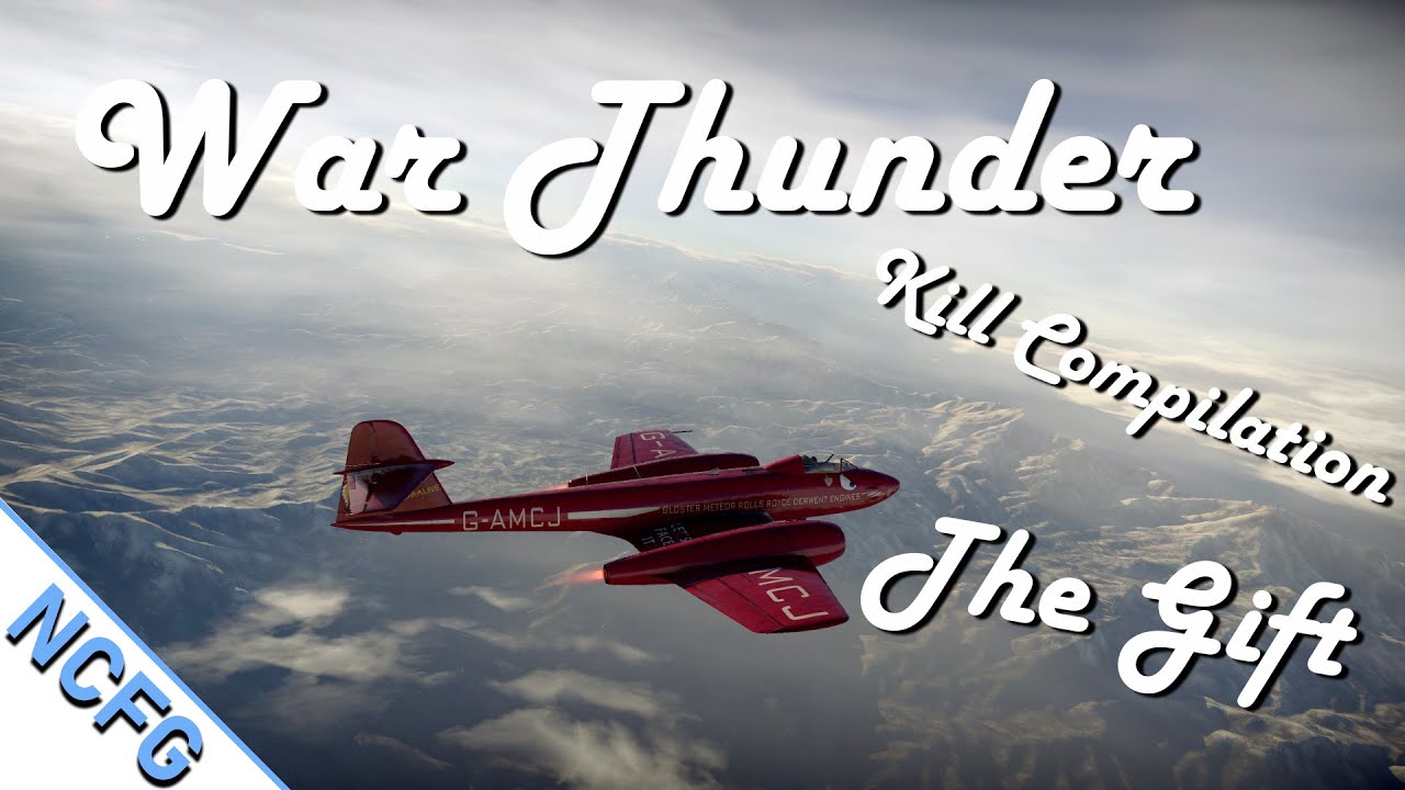 War Thunder Kill Compilation - "The Gift" - YouTube