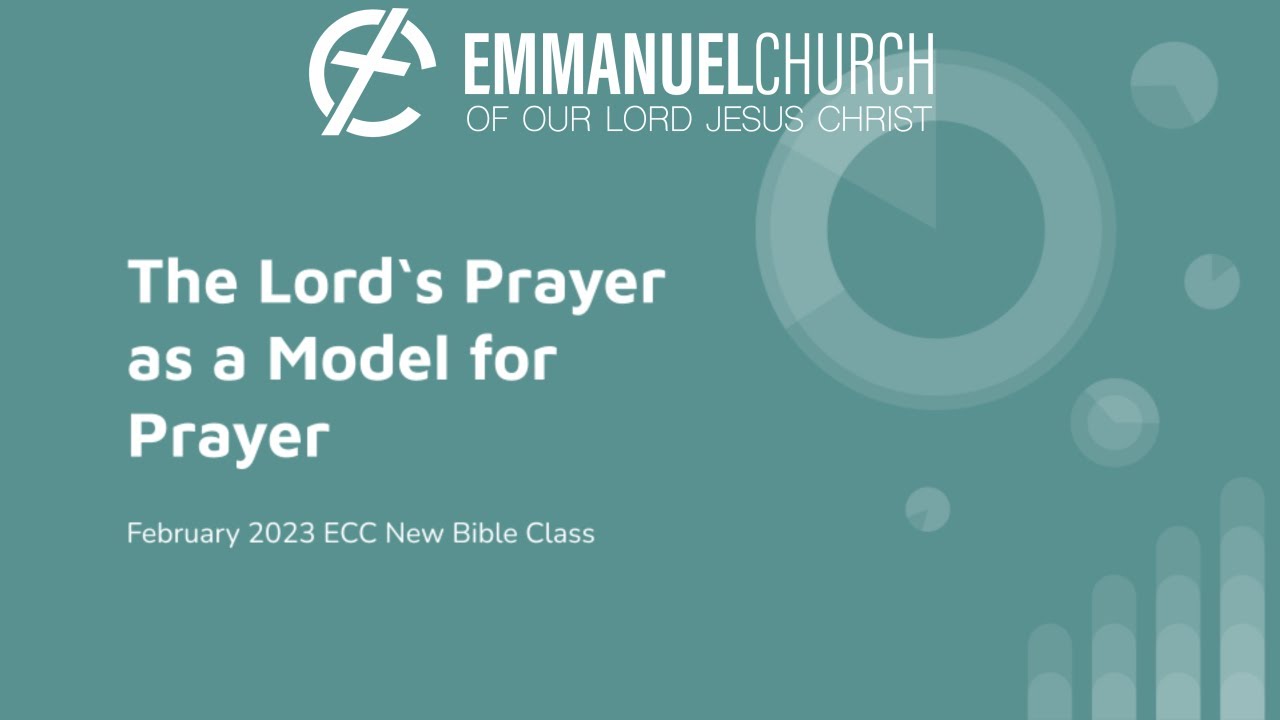 Bible Study - The Lord‘s Prayer as a Model for Prayer - YouTube
