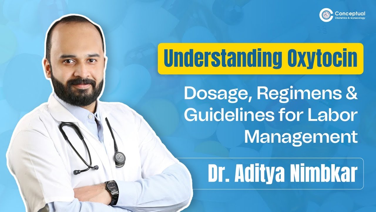 Understanding Oxytocin: Dosage, Regimens & Guidelines for Labor ...