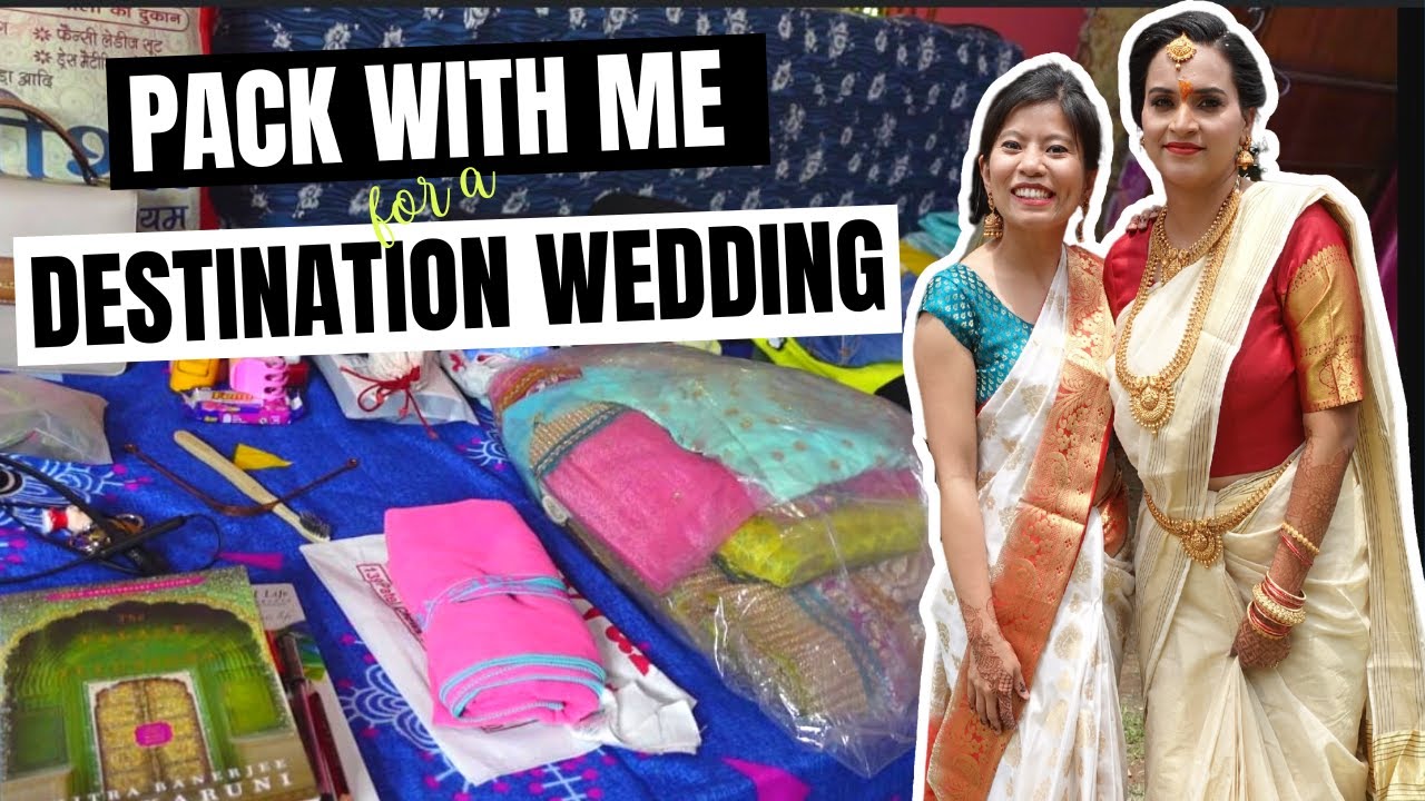 How to pack for a Wedding - Packing Guide for Destination Wedding|Tips ...