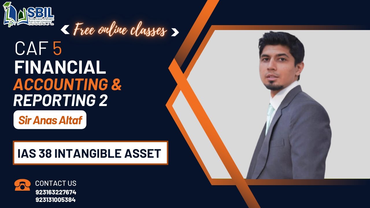 CAF 5 | Financial Accounting & Reporting 2 - (FAR 2) | IAS 38 Intangible Asset | Sir Anas Altaf ...