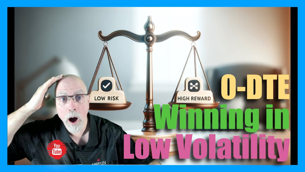 0-DTE - Strategies for Success in Low Volatility Trading - YouTube