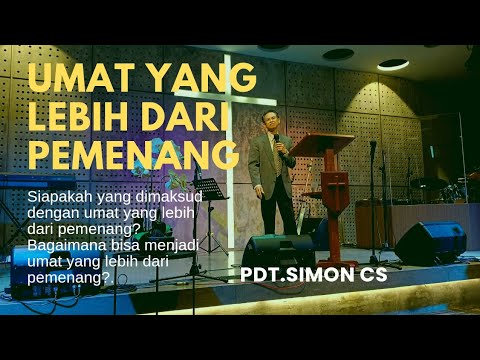 UMAT YANG LEBIH DARI PEMENANG | PDT. SIMON CS | Minggu, 8 October 2023 ...