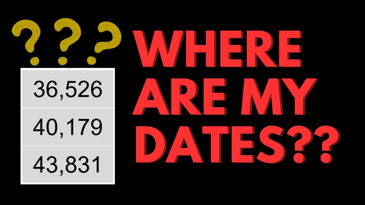 Why Did My Dates Turn Into Weird Numbers? (Google Sheets) - YouTube