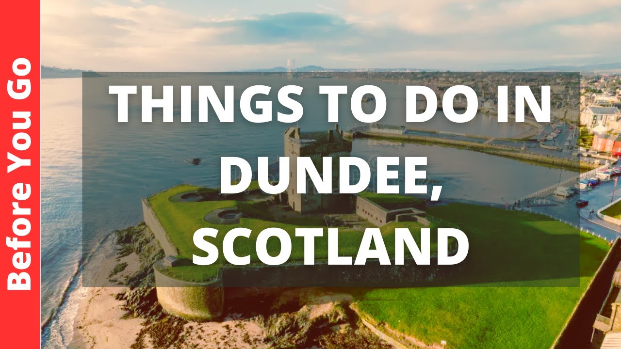 Dundee Scotland Travel Guide: 11 BEST Things To Do In Dundee, UK - YouTube