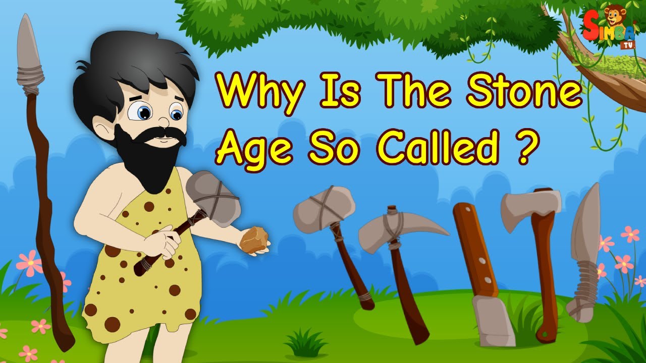 Why Is The Stone Age So Called ? || Simba Tv || Kids Educational - YouTube