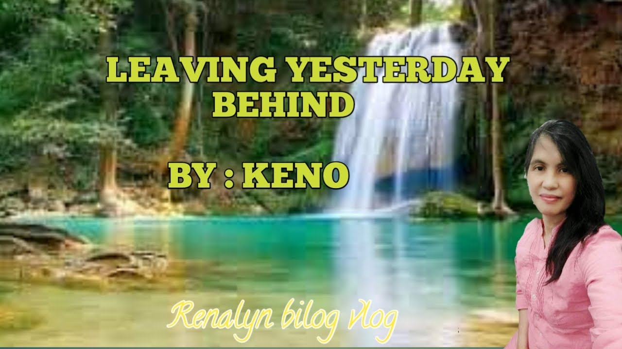 LEAVING YESTERDAY BEHIND. (LYRICS) BY: Keno #leavingyesterdaybehind #lyrics - YouTube