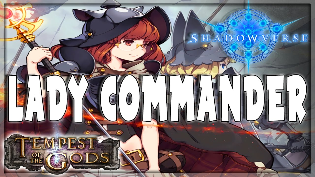 SHADOWVERSE | LADY COMMANDER | MIDRANGE SWORDCRAFT DECK TECH | Gameplay ...