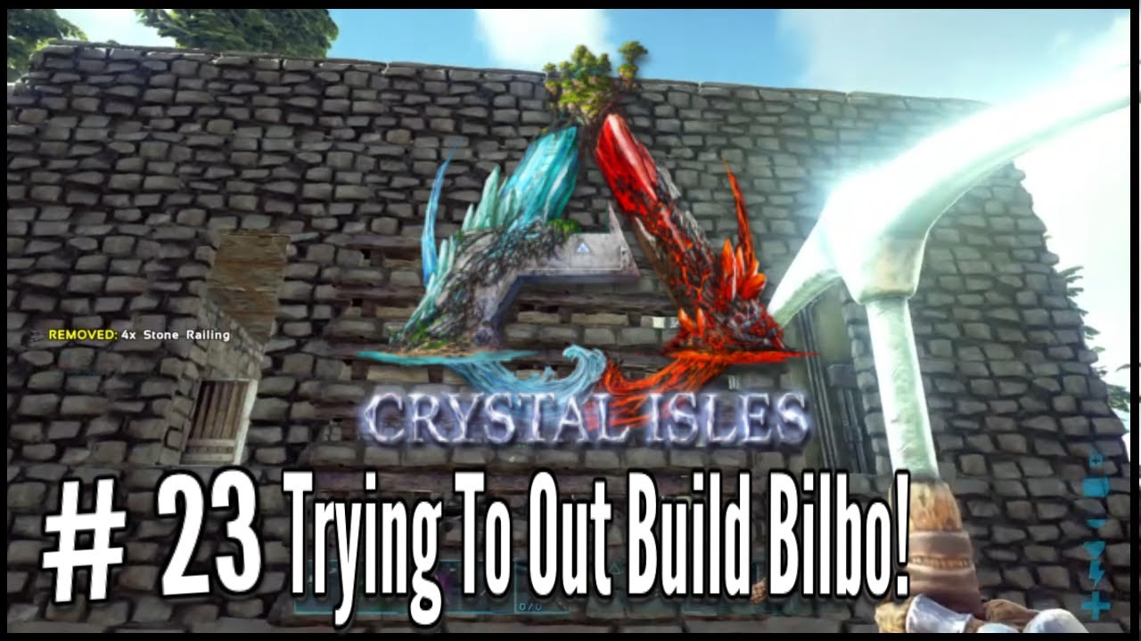 Ark Survival Evolved: Crystal Isles - #23 Trying To Out Build Bilbo ...