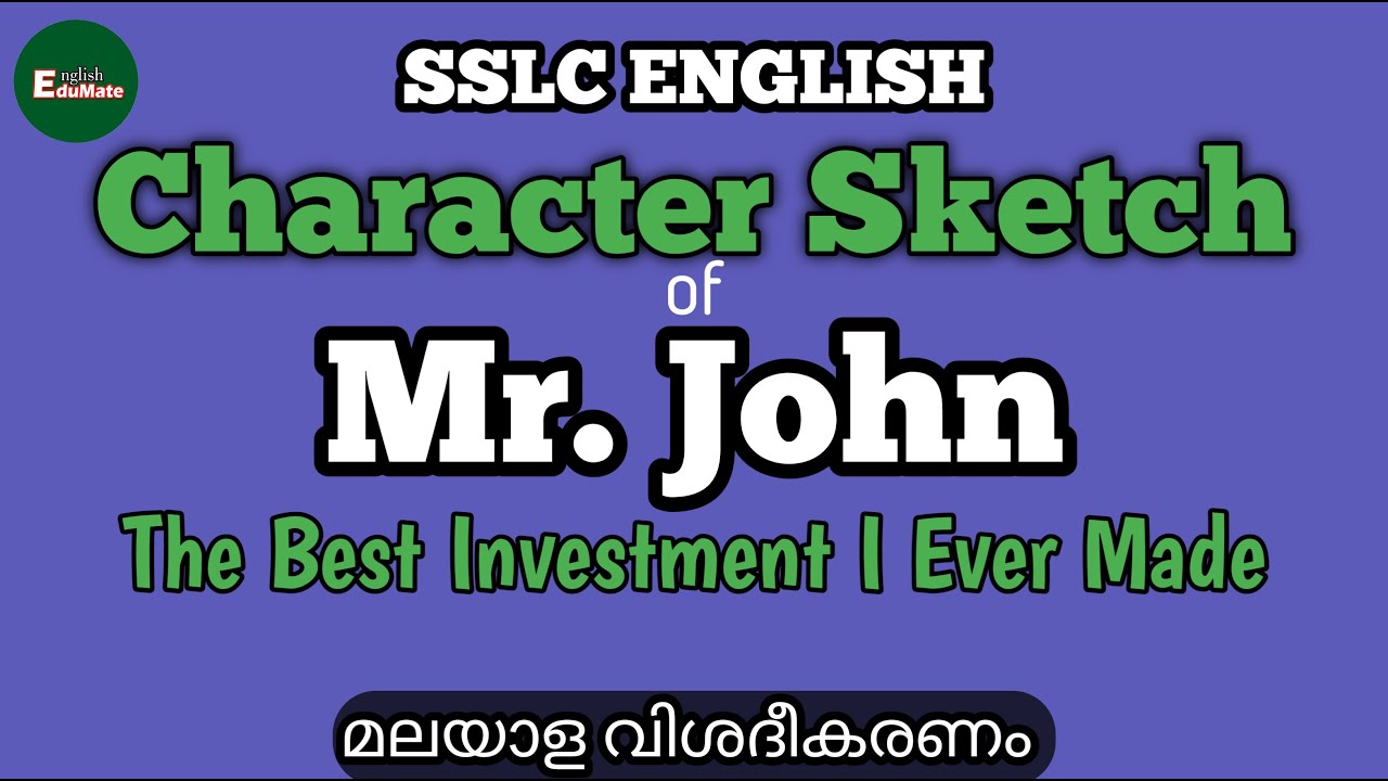 Character Sketch of Mr. John/ The Best Investment I Ever Made/ SSLC ...