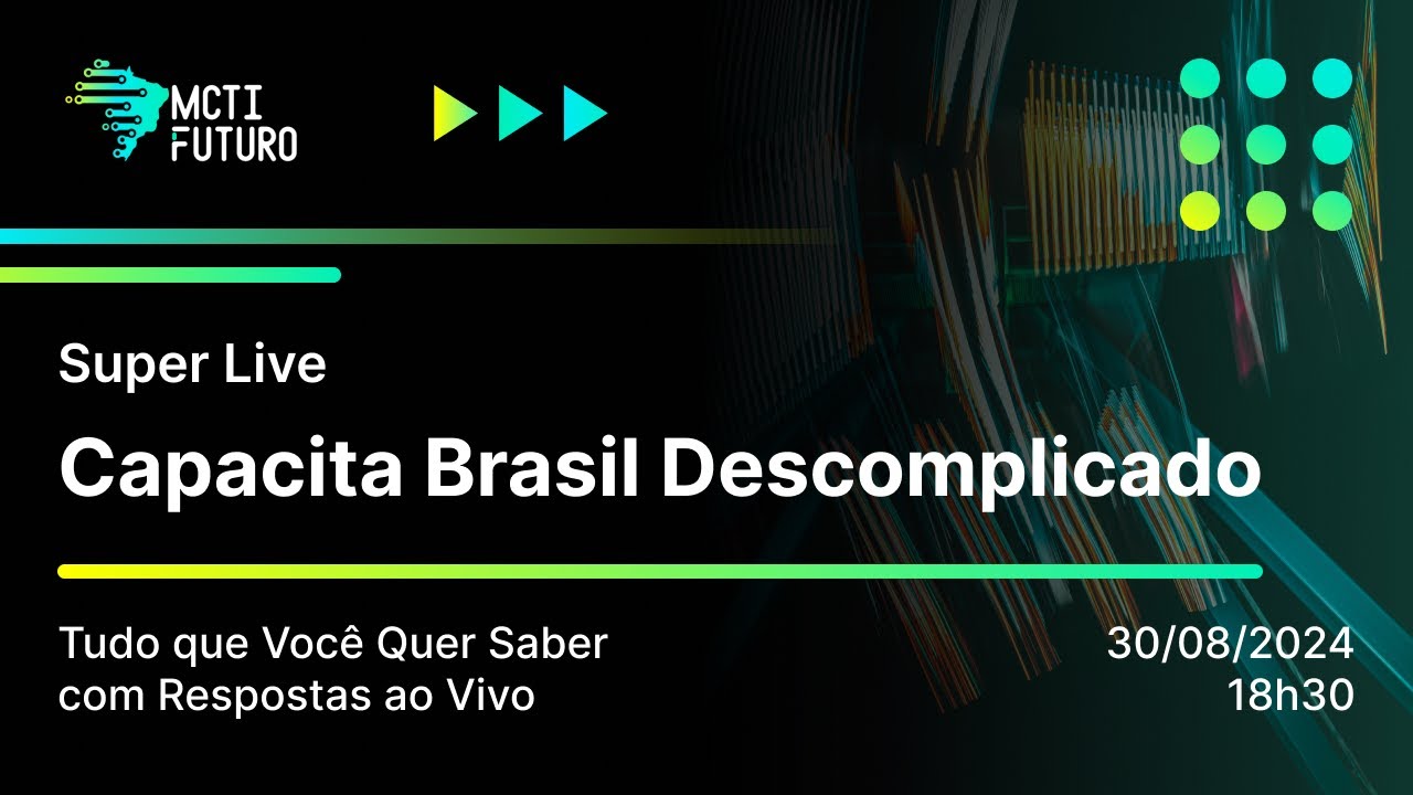 Super Live: Capacita Brasil Descomplicado - Tudo que Você Quer Saber com Respostas ao Vivo ...