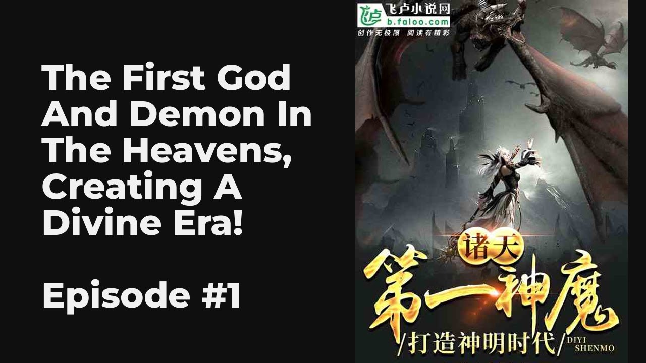 The First God And Demon In The Heavens, Creating A Divine Era! EP1-10 ...