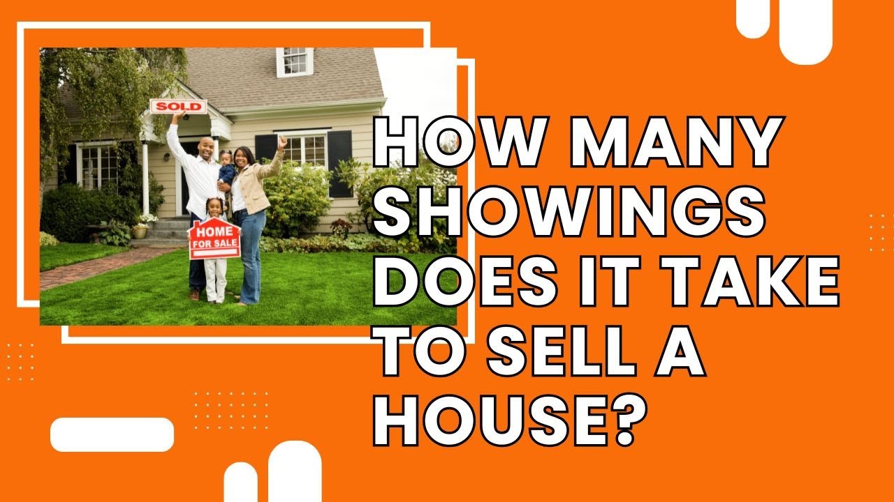 How Many Showings To Sell A House