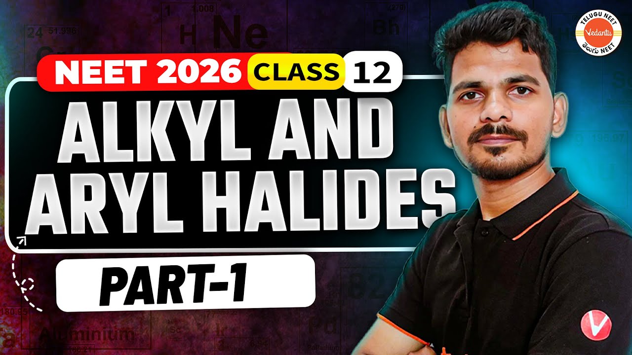 Alkyl And Aryl Halides | Part 1 | Class 12-Chemistry |Gamechanger ...