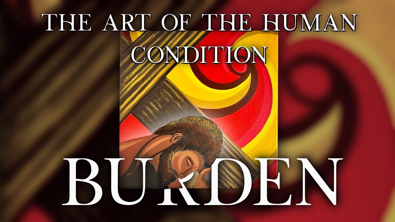 Exploring the Human Condition Through Art | The Burden Of The Cross ...