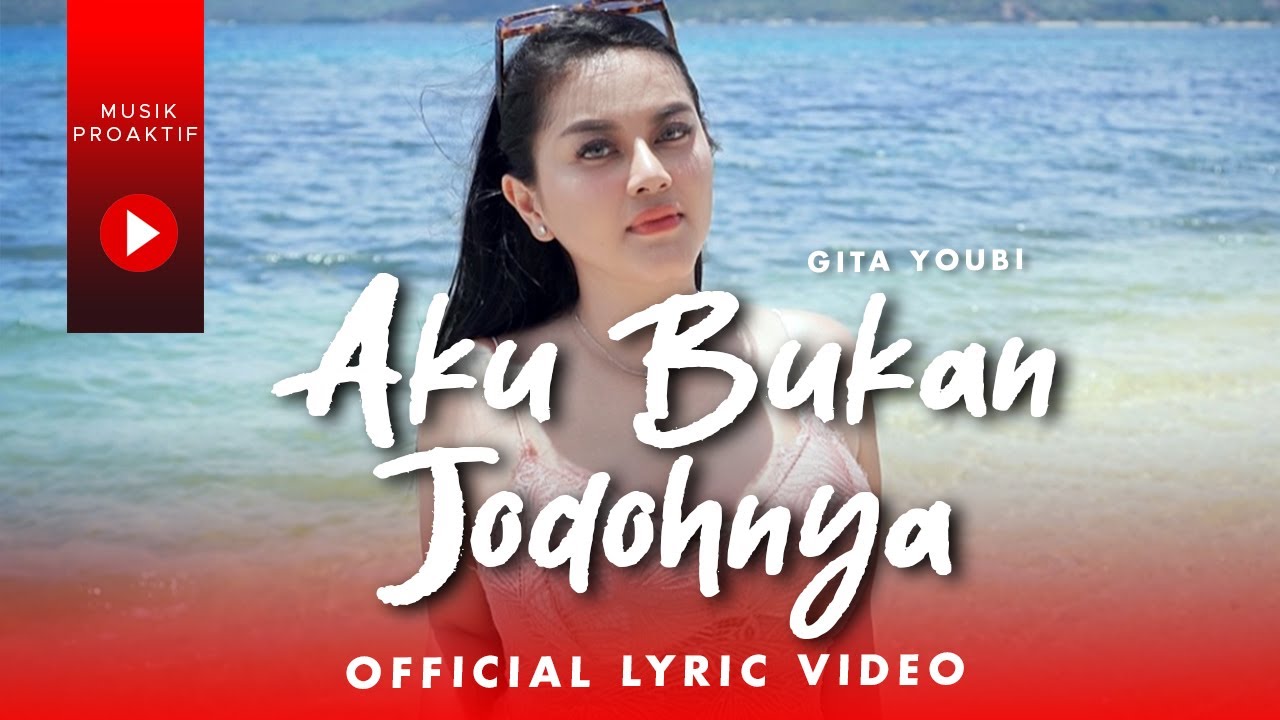 Gita Youbi - Aku Bukan Jodohnya (Official Lyric Video) - YouTube