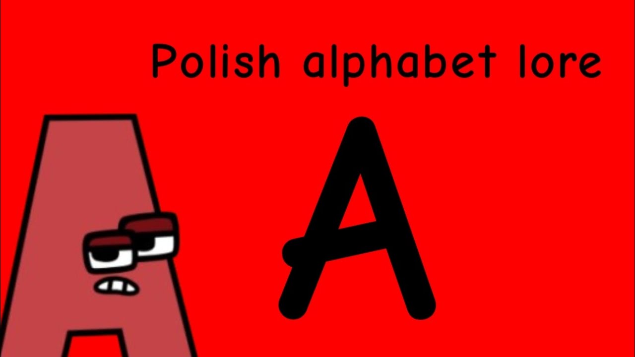 My Polish alphabet lore A - YouTube