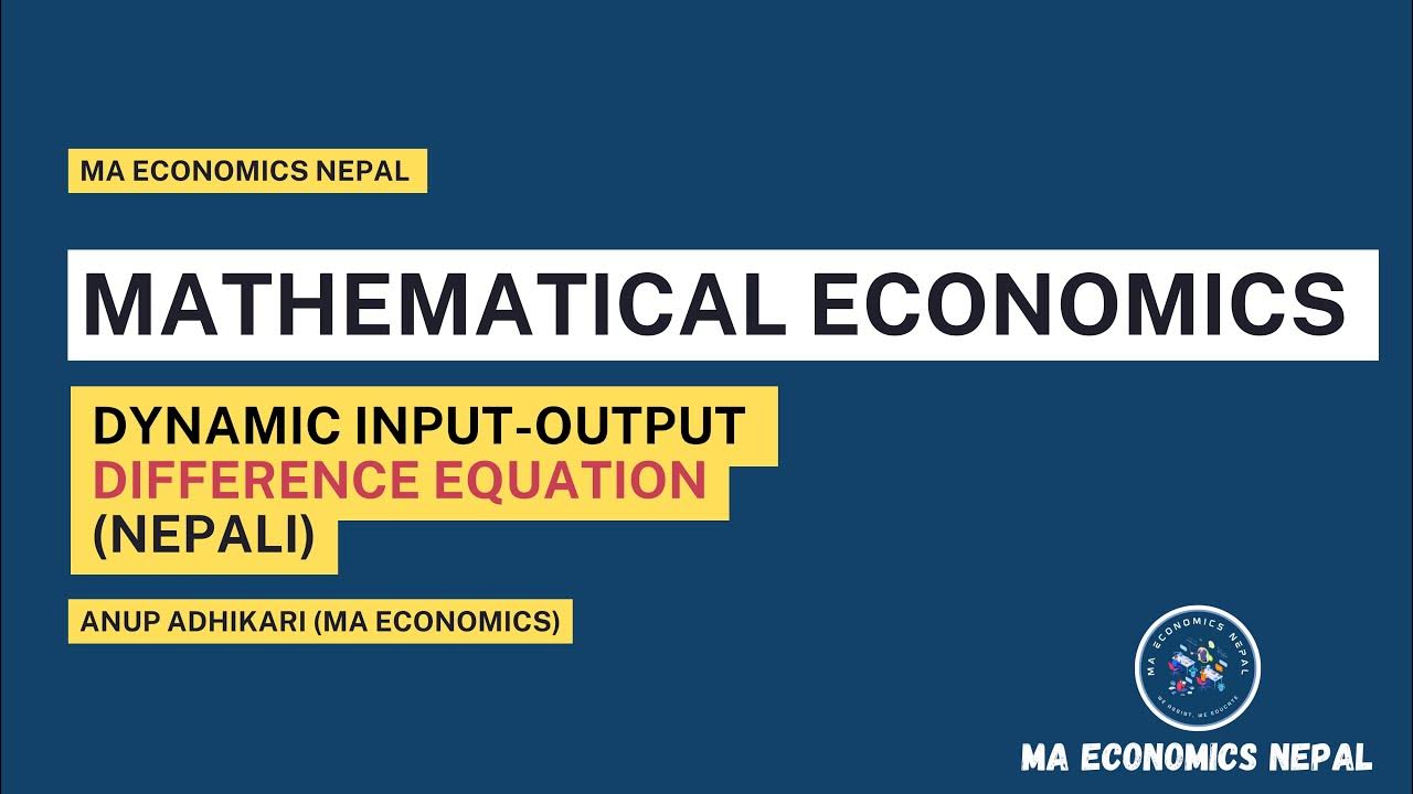Dynamic Input Output Model | Difference Equation | Anup Adhikari - YouTube