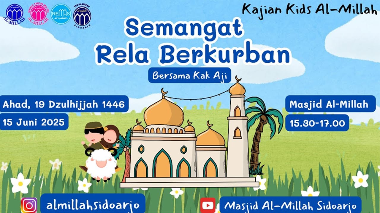 Kajian Kids Al-Millah. AHAD, 19 Dzulhijjah 1446, Tema : "Semangat Rela ...