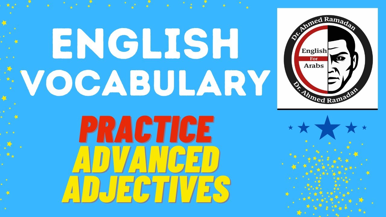 English Vocabulary | Practice the Use of Advanced Adjectives - YouTube