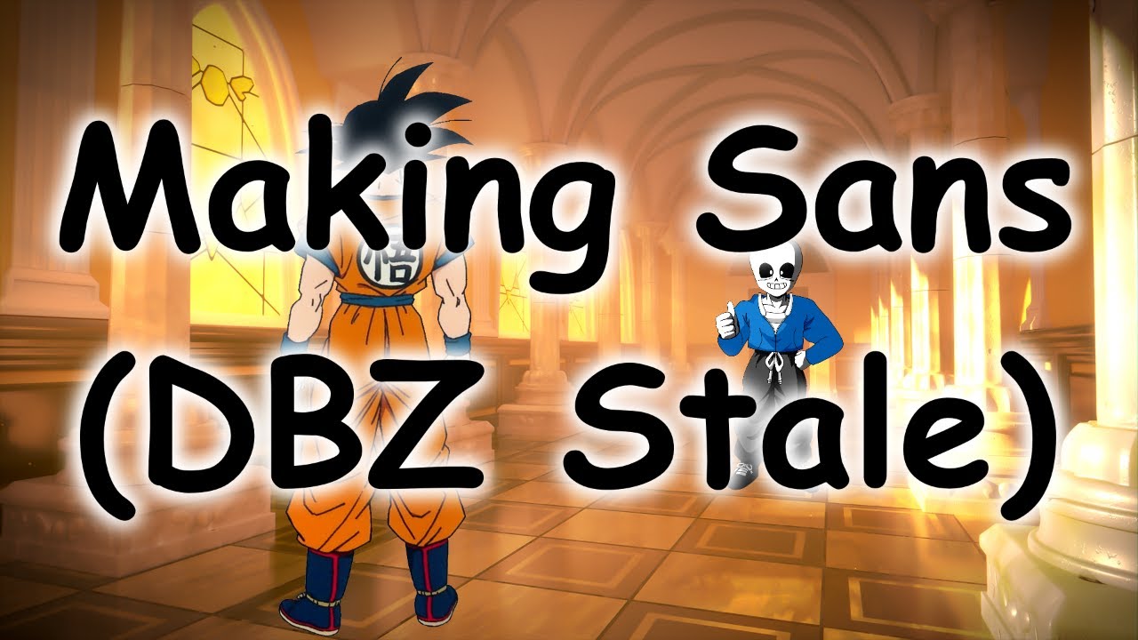 Making Sans (DBZ Stale) - YouTube